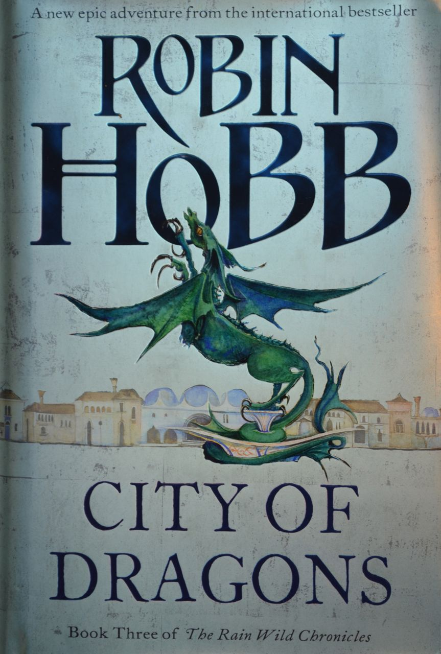A Robin Hobb Rereading Series: Entry 350: City of Dragons, Front Matter ...